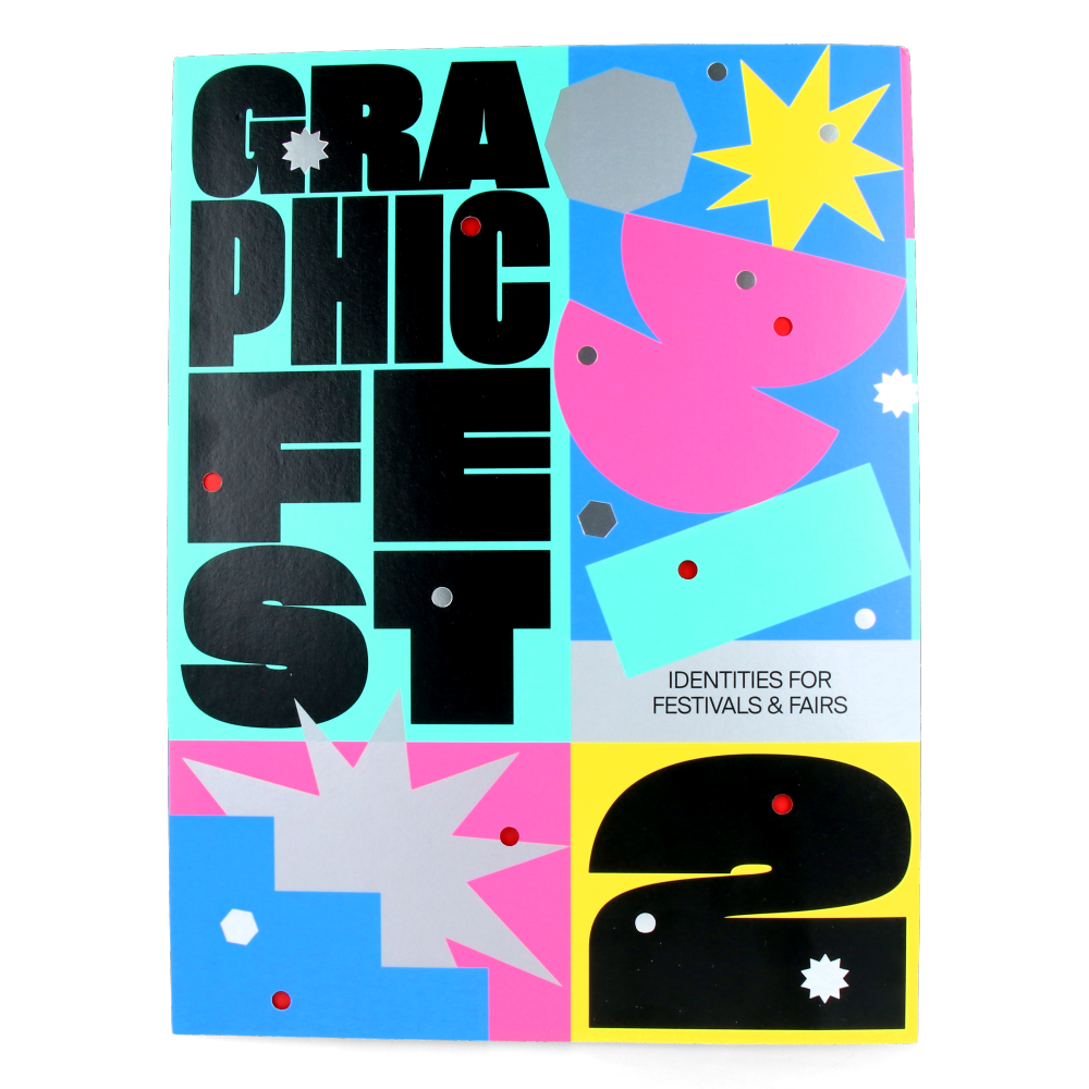 Graphic Fest 2 - Spot-on Identities for Festivals and Fairs - Book