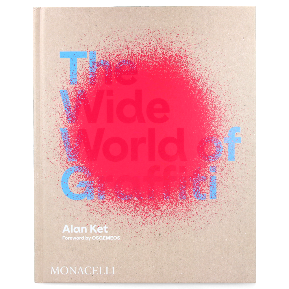 The Wide World of Graffiti - Livre Street Art